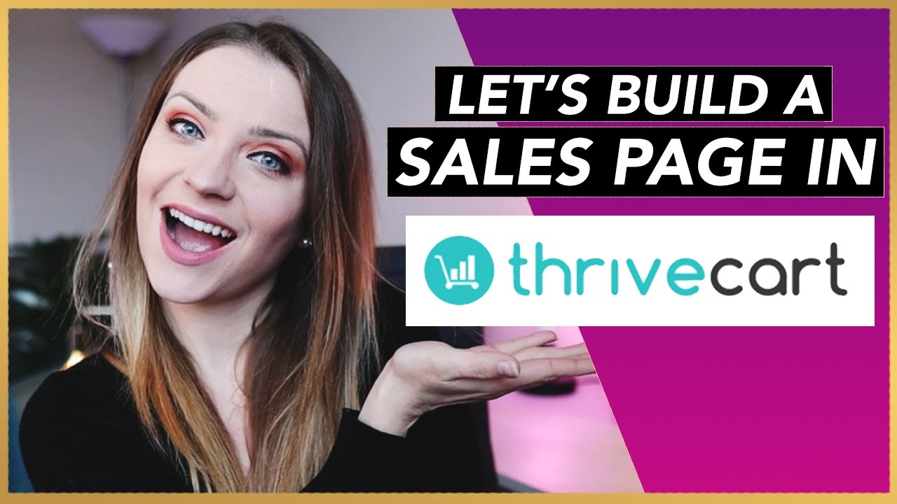 How to Build a SALES PAGE in Thrivecart (Tutorial & Review) - YouTube