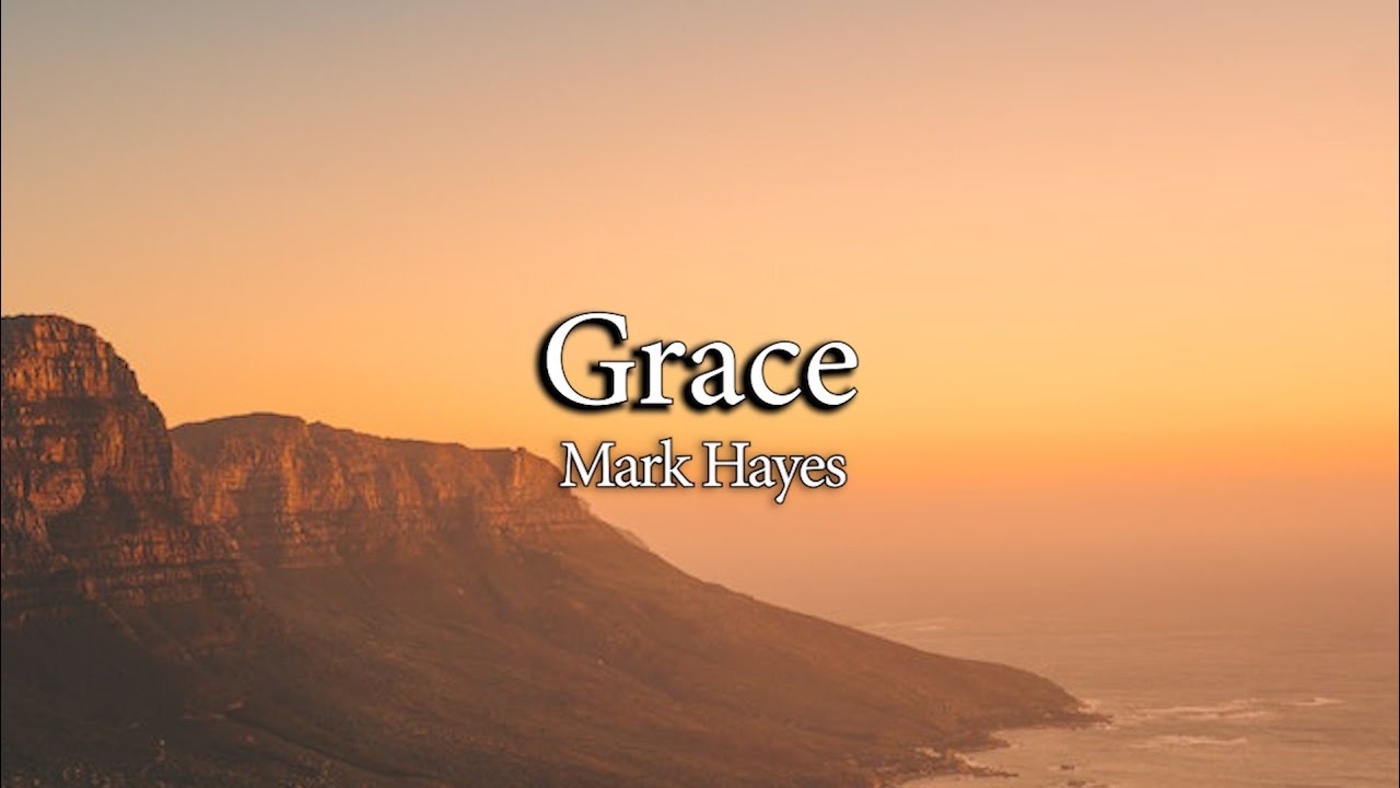 Grace | Mark Hayes | Piano Accompaniment - YouTube