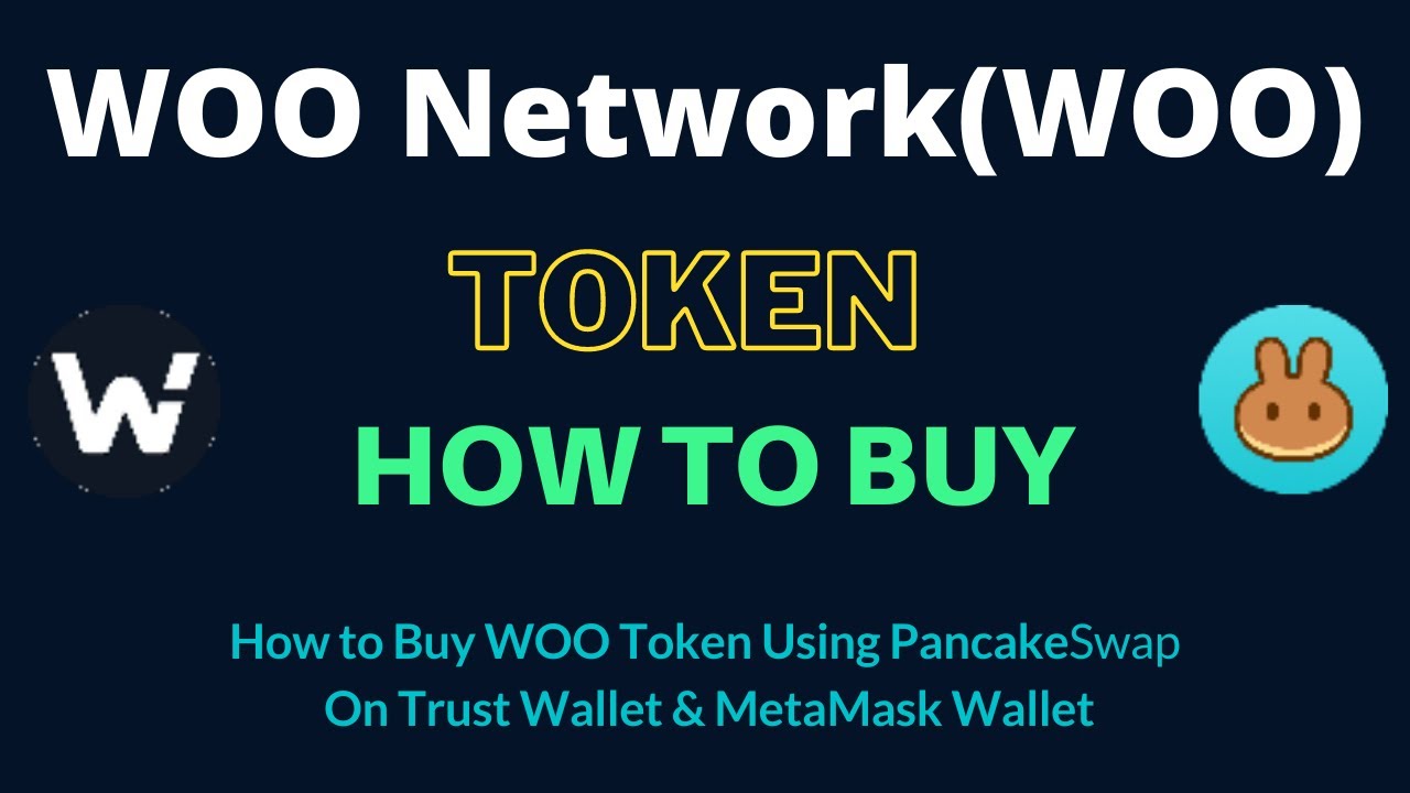 How to Buy WOO Network Token (WOO) Using PancakeSwap On Trust Wallet OR ...