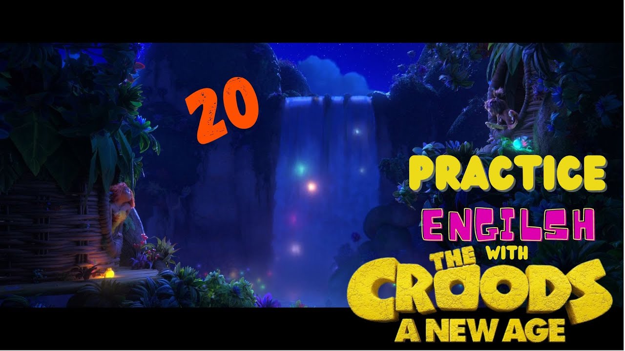 Practice English with THE CROODS A NEW AGE Learn English with Movies ...