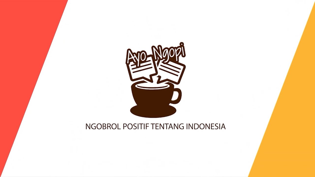 AYO NGOPI - Ngobrol Positif tentang Indonesia : Demokrasi, Bukan Demo ...
