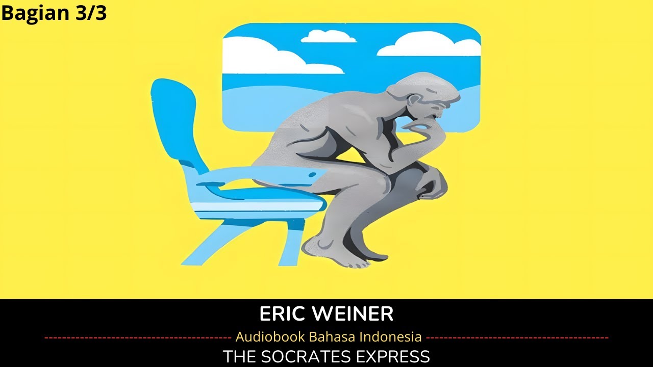 The Socrates Express (3/3) - Eric Weiner | Filsafat, Kebijaksanaan ...