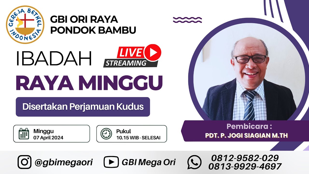 Ibadah Minggu 07 April 2024 Gbi Ori Raya Pondok Bambu With Pdt P