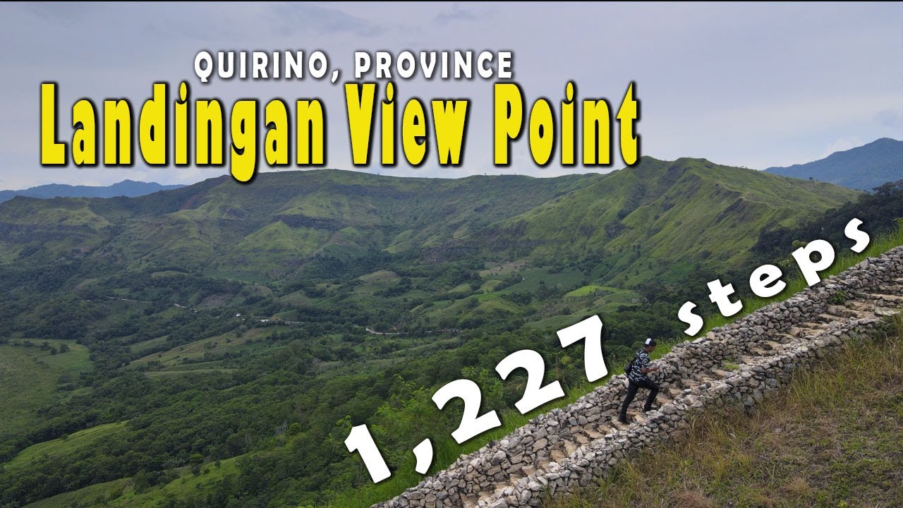 1,227 Steps Landingan View Point, Quirino Province | Overlooking view ...