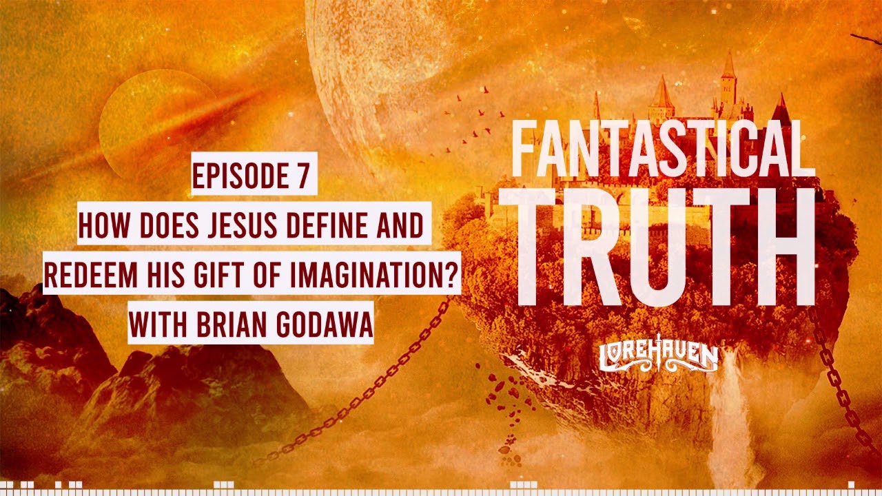 7. How Does Jesus Define and Redeem His Gift of Imagination? | with ...