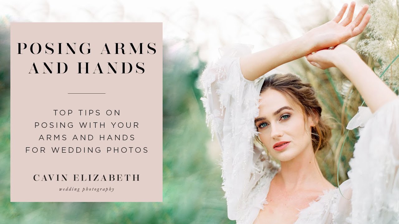 Wedding Photography Posing: Arms and Hands - Top Tips - YouTube