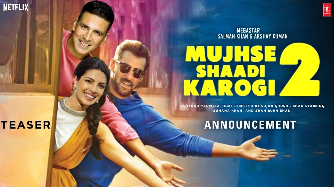 Mujhse Shaadi Karogi 2
