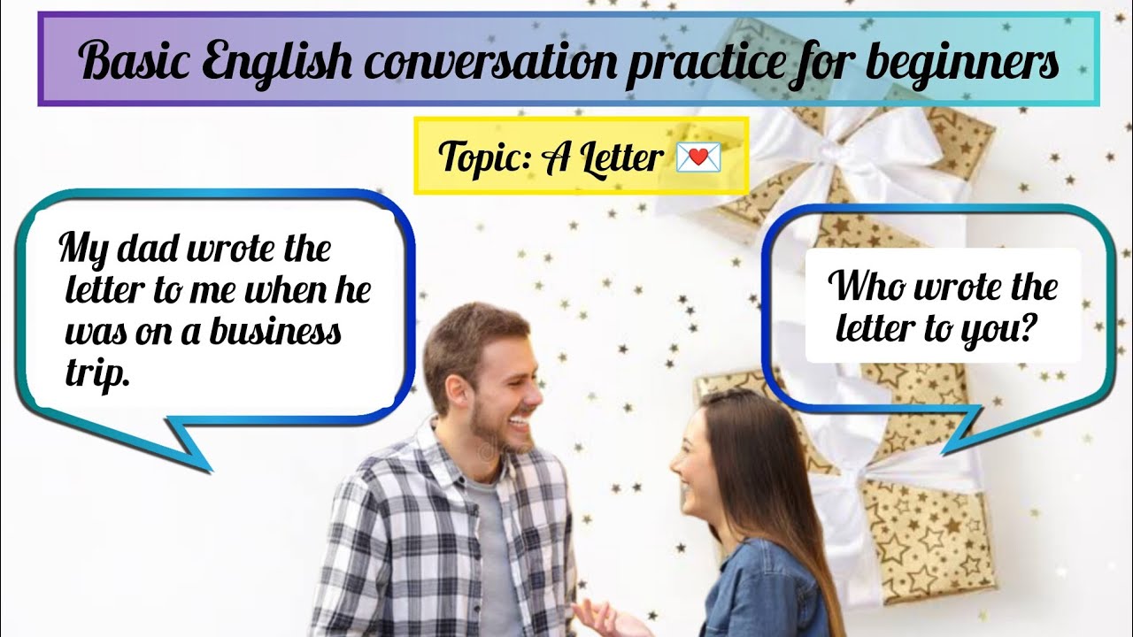 Basic English conversation practice for beginners Q&A/Topic:A Letter ...