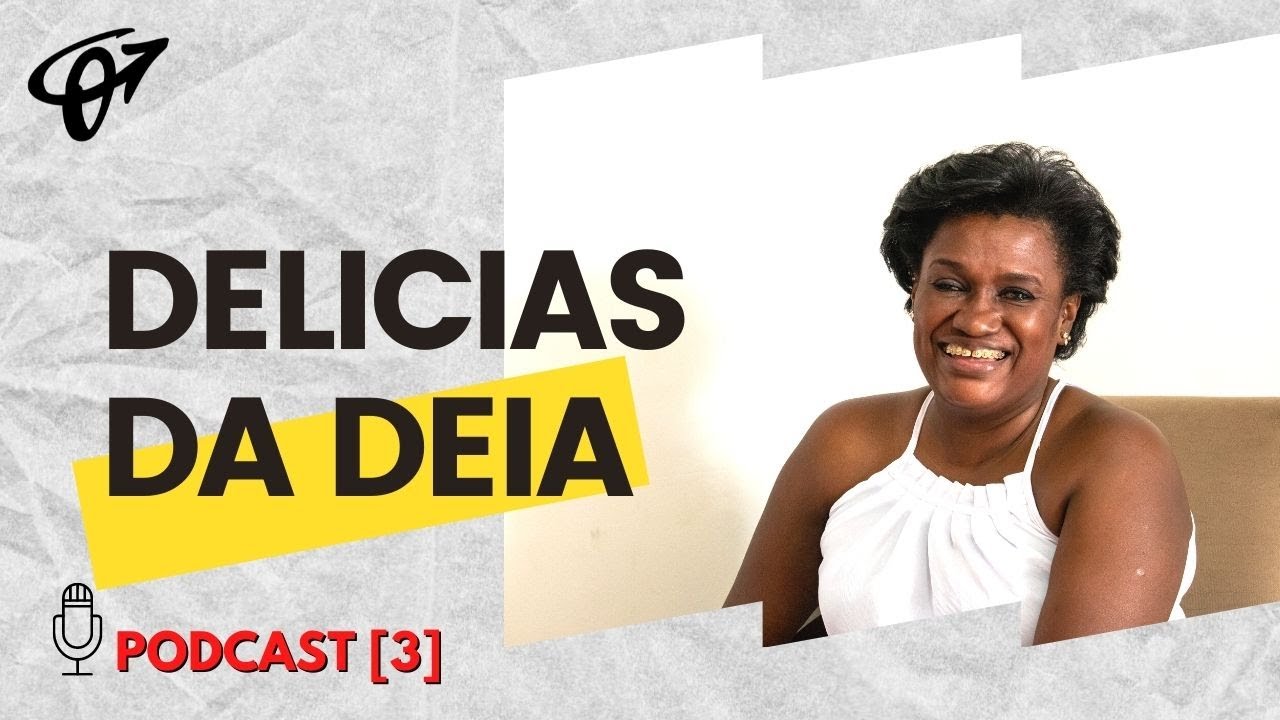 03 ANDRÉA DELICIAS DA DEIA | #PODCASTDOGO - YouTube