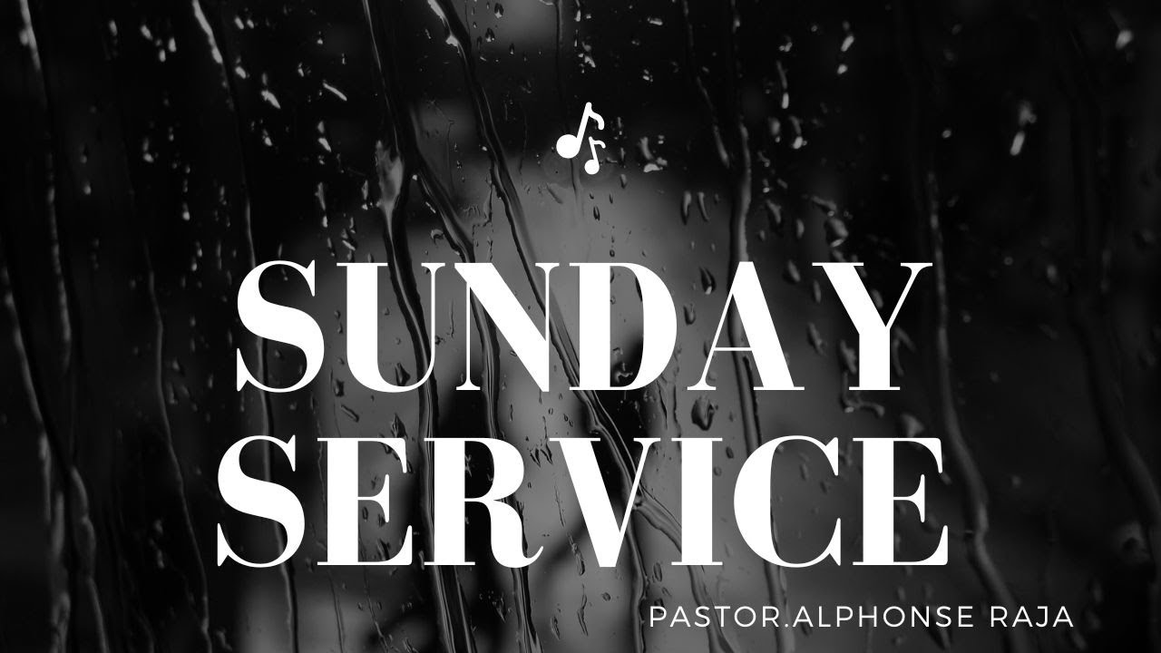Sunday Service|11/09/2022|Pator.Alphonse Raja - YouTube