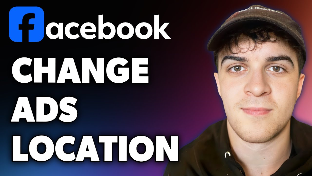 How to Change Facebook Ads Location (Full 2024 Guide) - YouTube