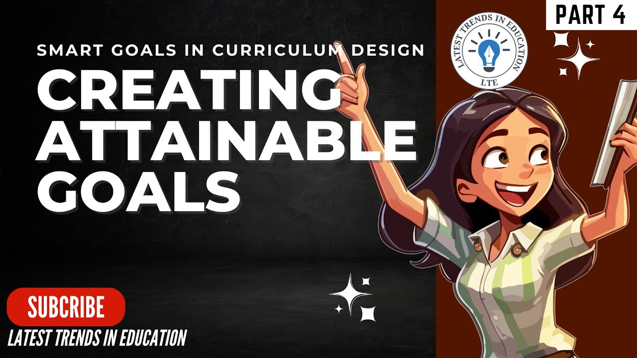 SMART Goals In Curriculum Design part 4 #latest #trends in #education ...
