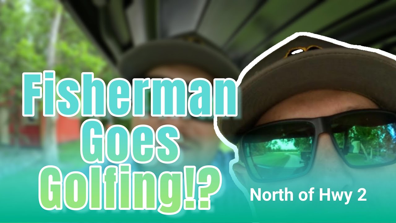 Warroad Minnesota Golf - Fisherman Golfs at a 2 Handicap!? # ...