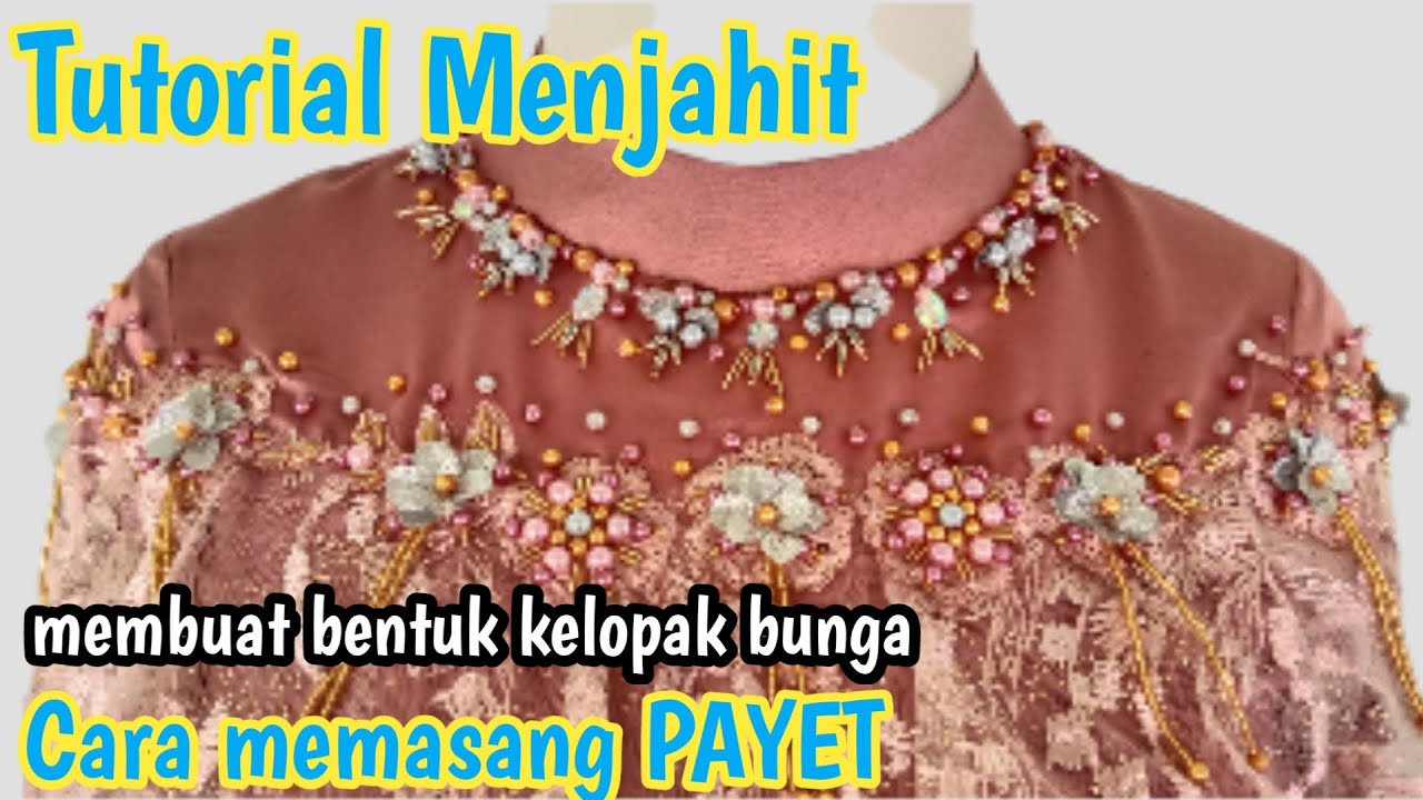 Tutorial Menjahit PAYET||Cara membuat kelopak bunga dari payet - YouTube