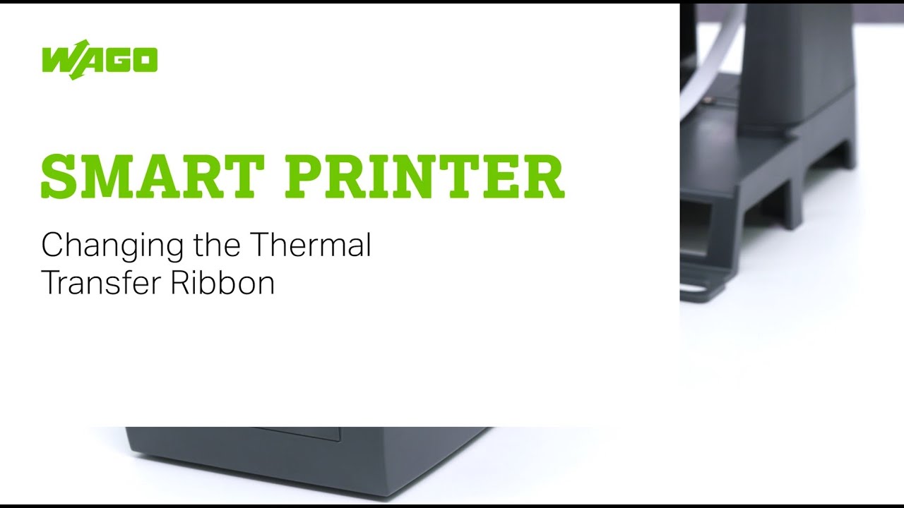 WAGO SmartPRINTER - Changing the Thermal Transfer Ribbon - YouTube