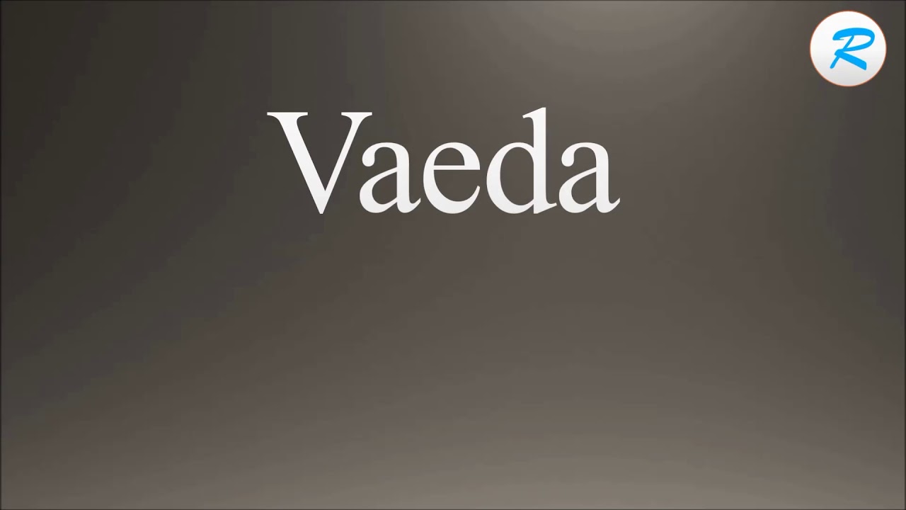 How to pronounce Vaeda - YouTube
