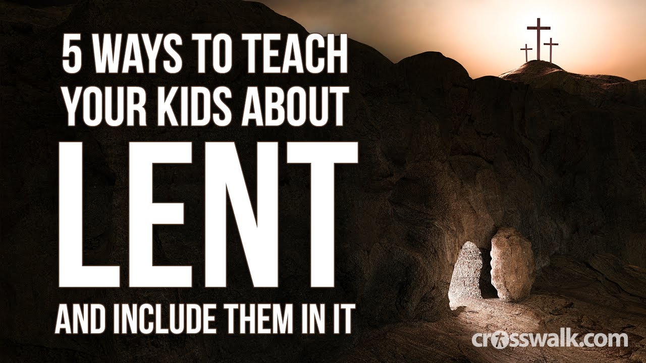5 Ways to Teach Your Kids About Lent and Include Them in it - YouTube