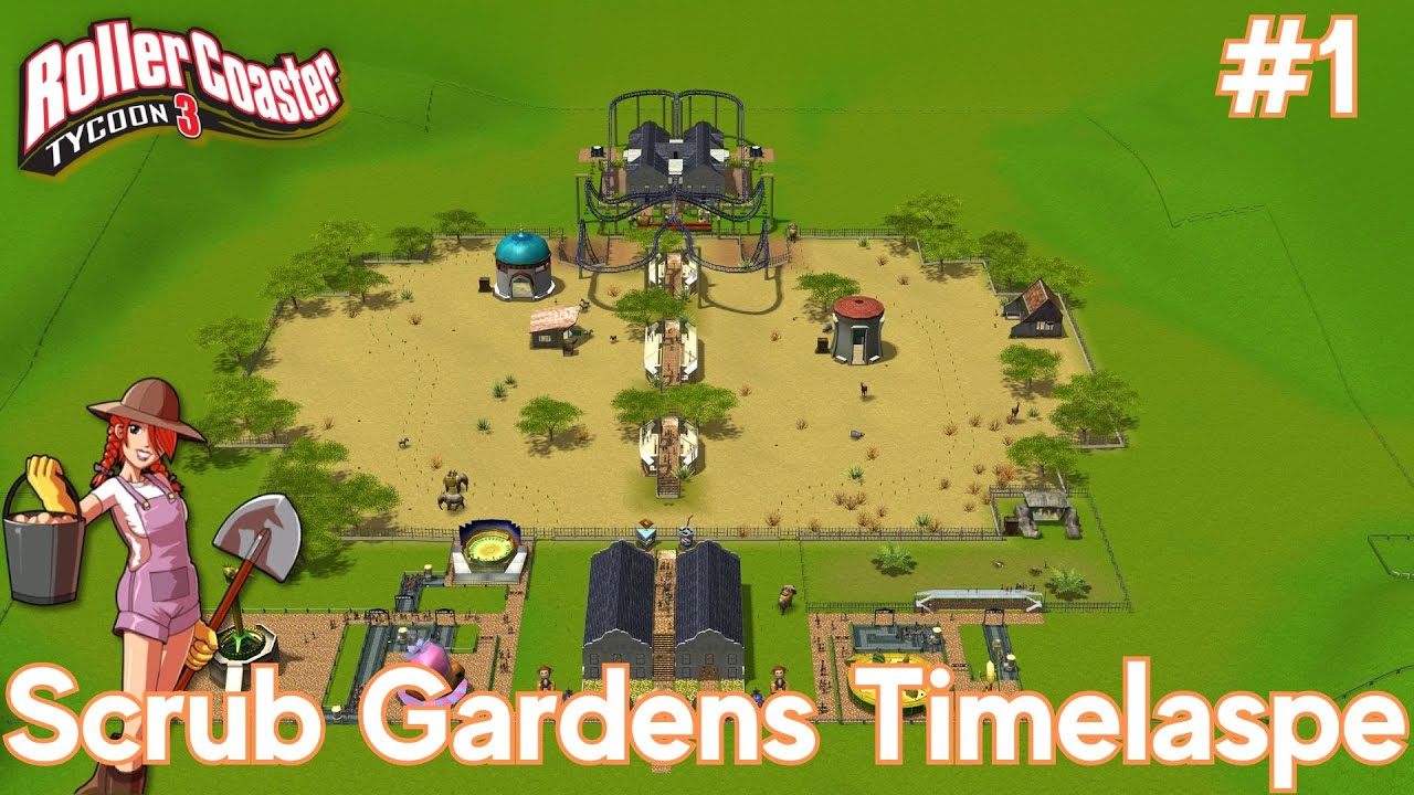 Scrub Gardens Timelapse - RollerCoaster Tycoon 3 - YouTube