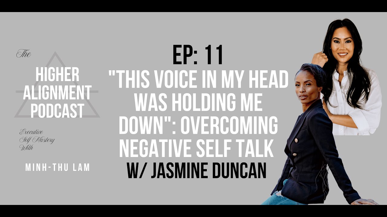 "This Voice in my Head Was Holding Me Down" with Jasmine Duncan Ep 11 ...