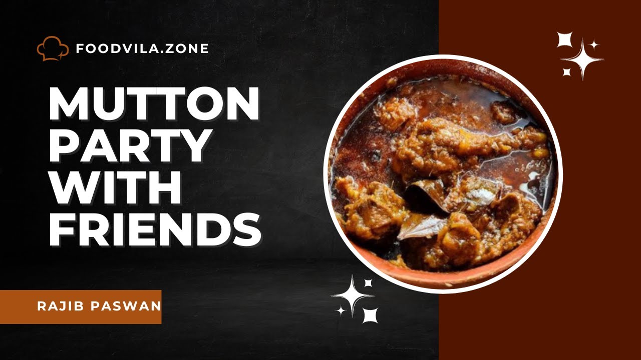 mutton party with friends | mutton curry party style | मटन रेसिपी ...