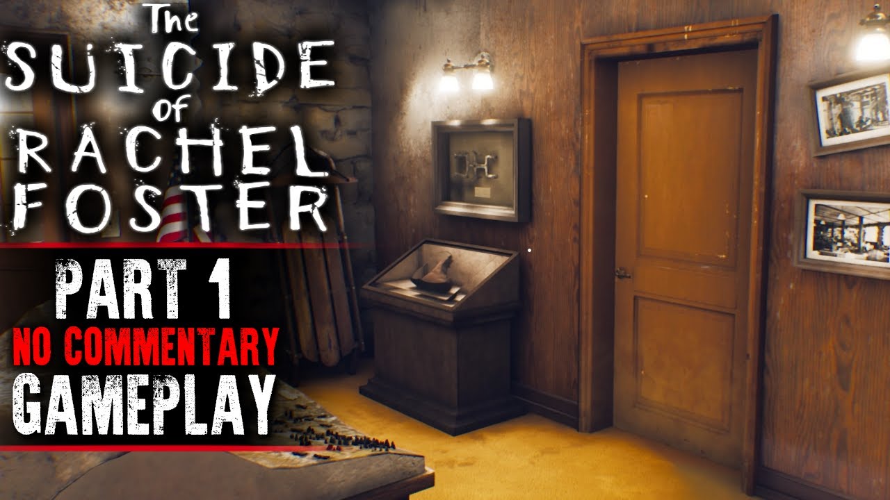 The Suicide of Rachel Foster Gameplay - Part 1 (No Commentary) - YouTube