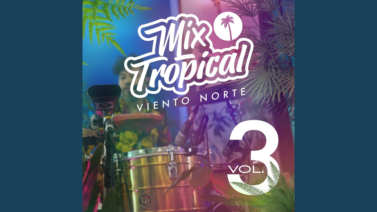 Mix Tropical, Vol. 3 - YouTube