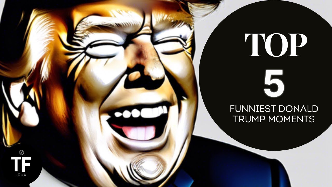 Top 5 Funniest Donald Trump Moments - YouTube