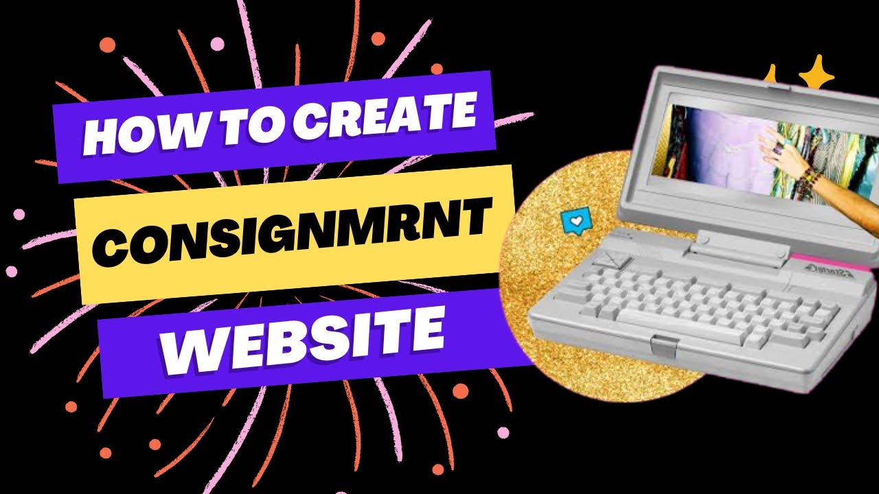 How to Create a Captivating Consignment Website - YouTube