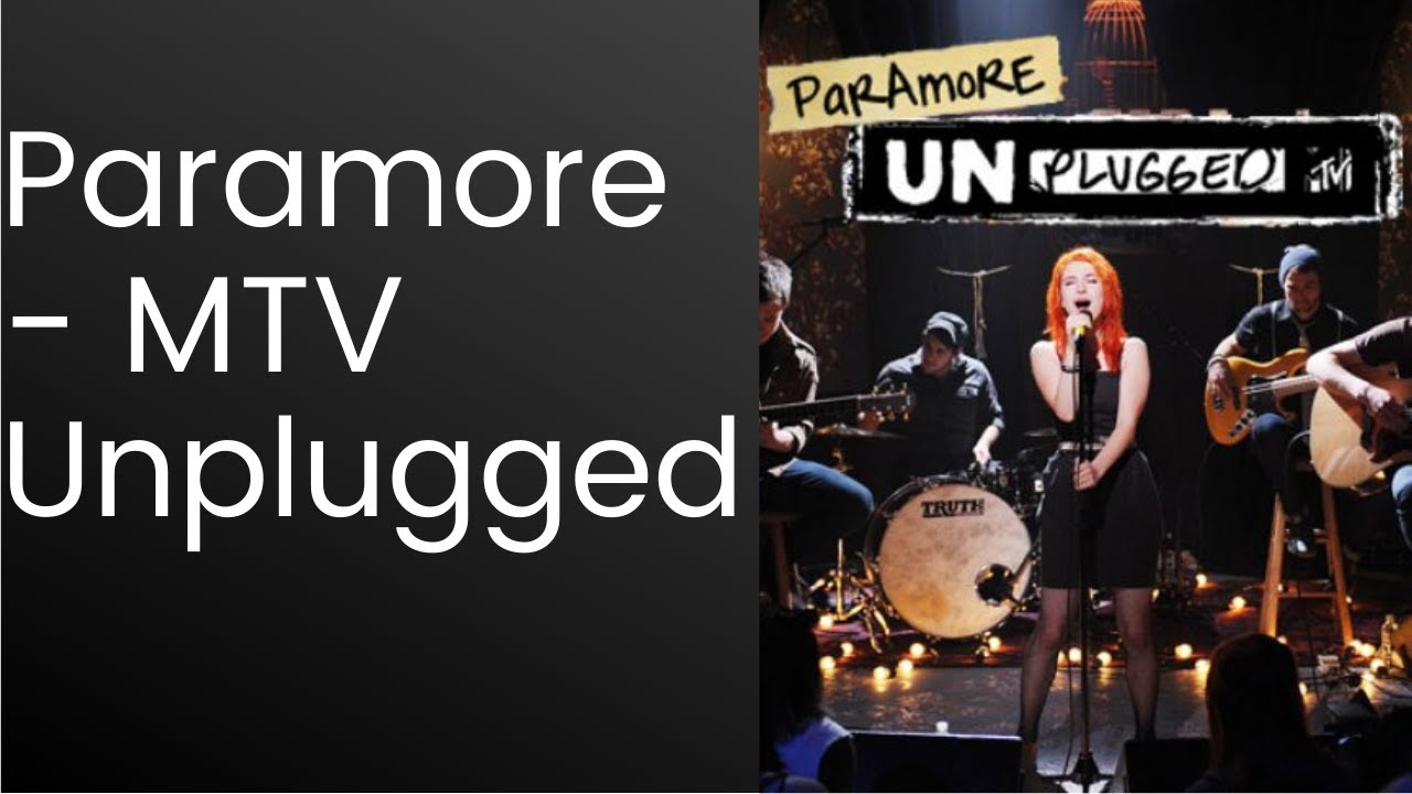 Paramore - MTV Unplugged - YouTube Music