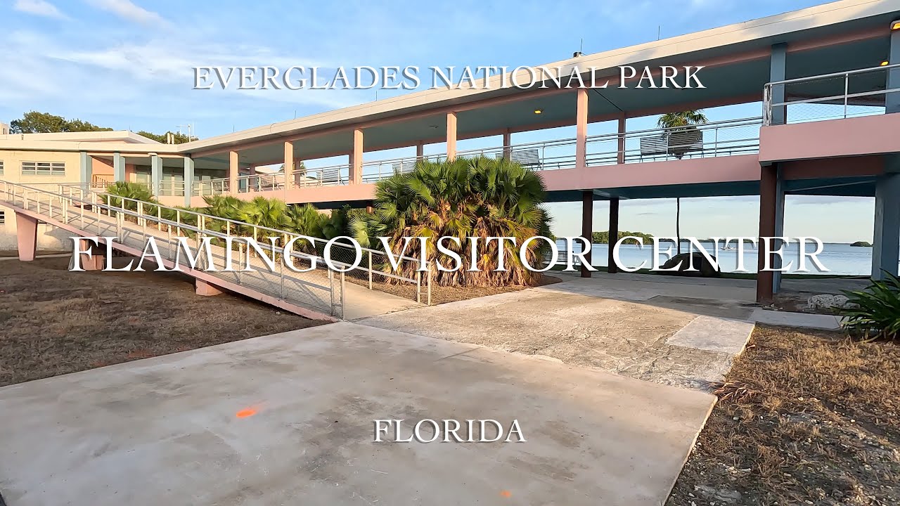 FLAMINGO VISITOR CENTER | EVERGLADES NATIONAL PARK | MIAMI | FLORIDA ...