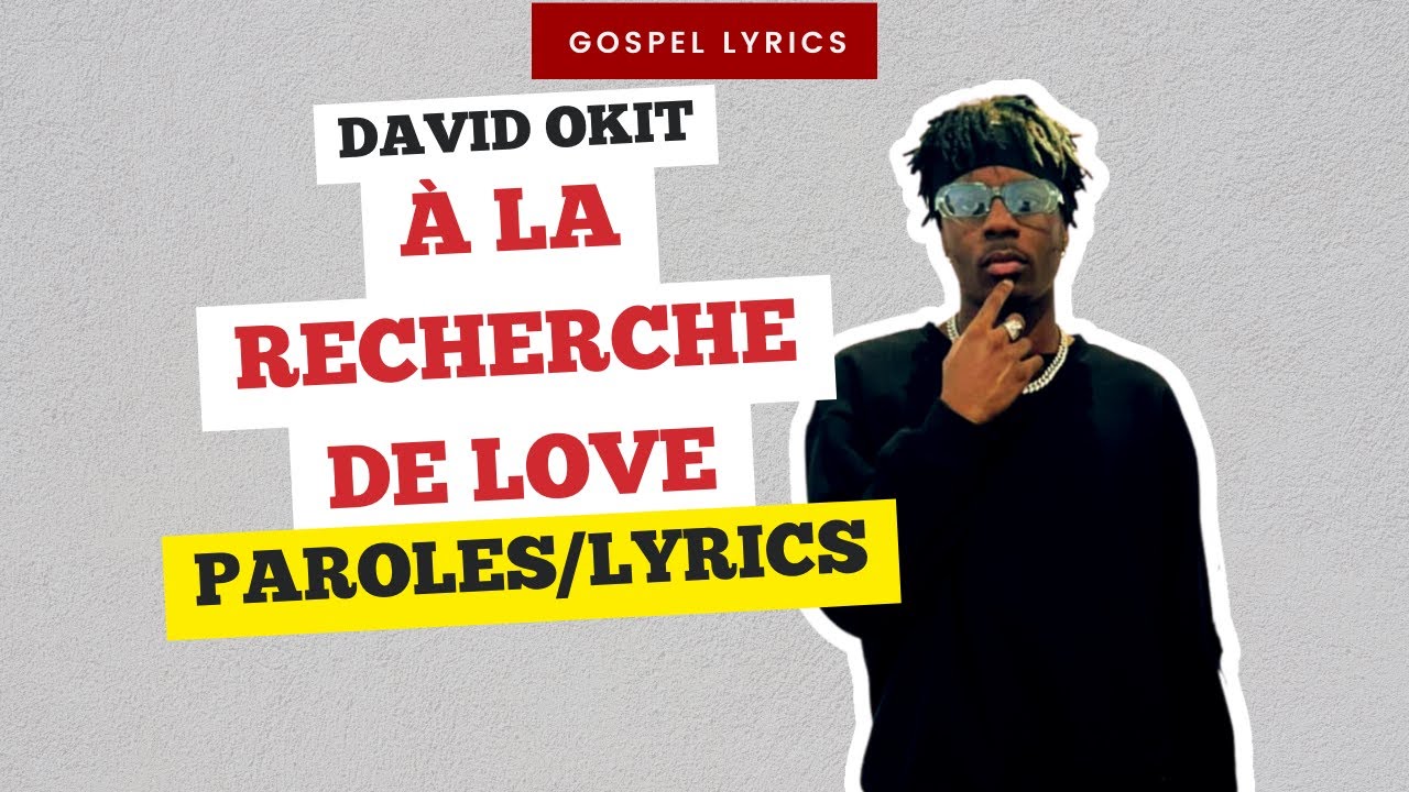 David Okit - À la recherche de love (Paroles) - YouTube