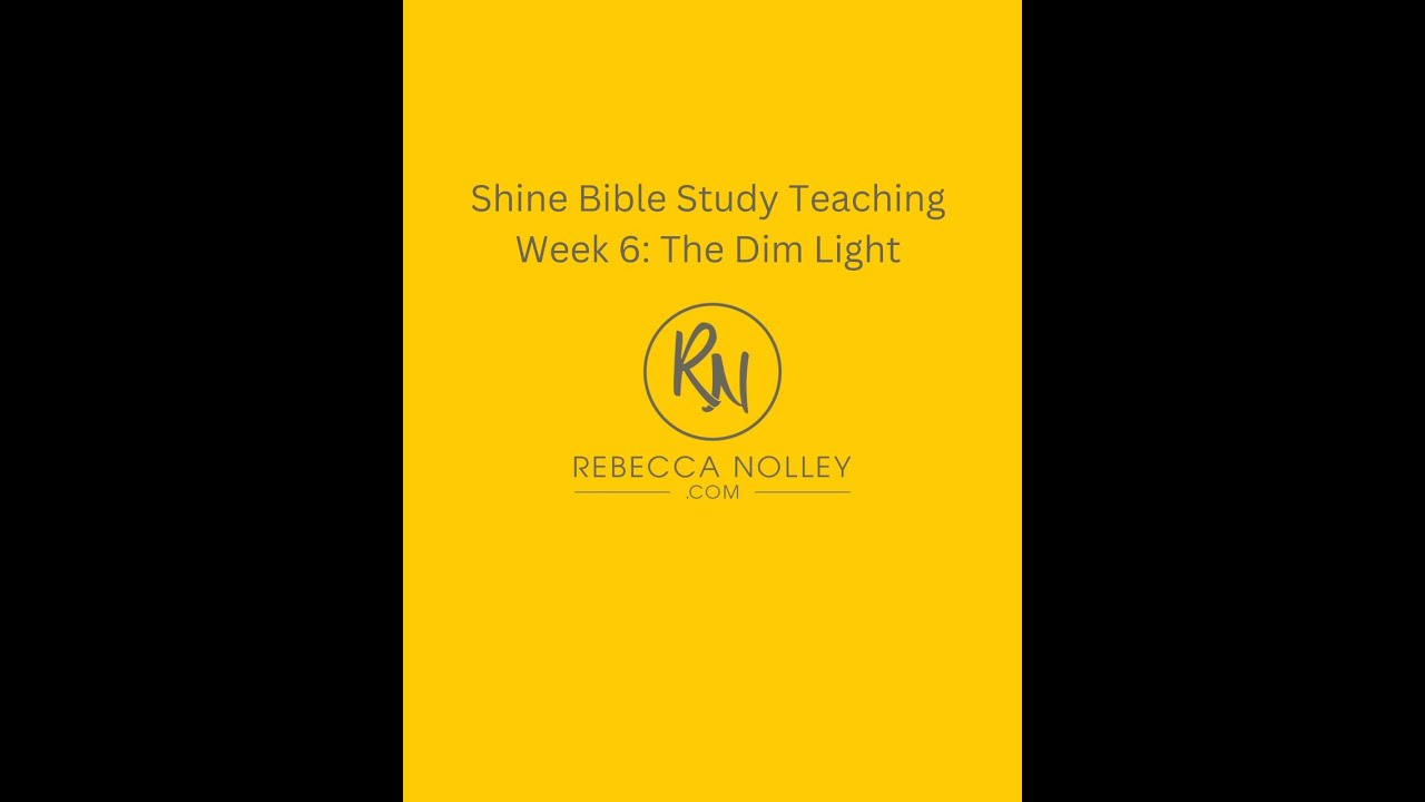 Shine Bible Study Teaching Week 6: The Dim Light - YouTube