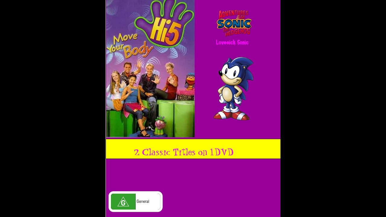Opening to Hi-5 and Sonic the Hedgehog - Move Your Body and Lovesick ...