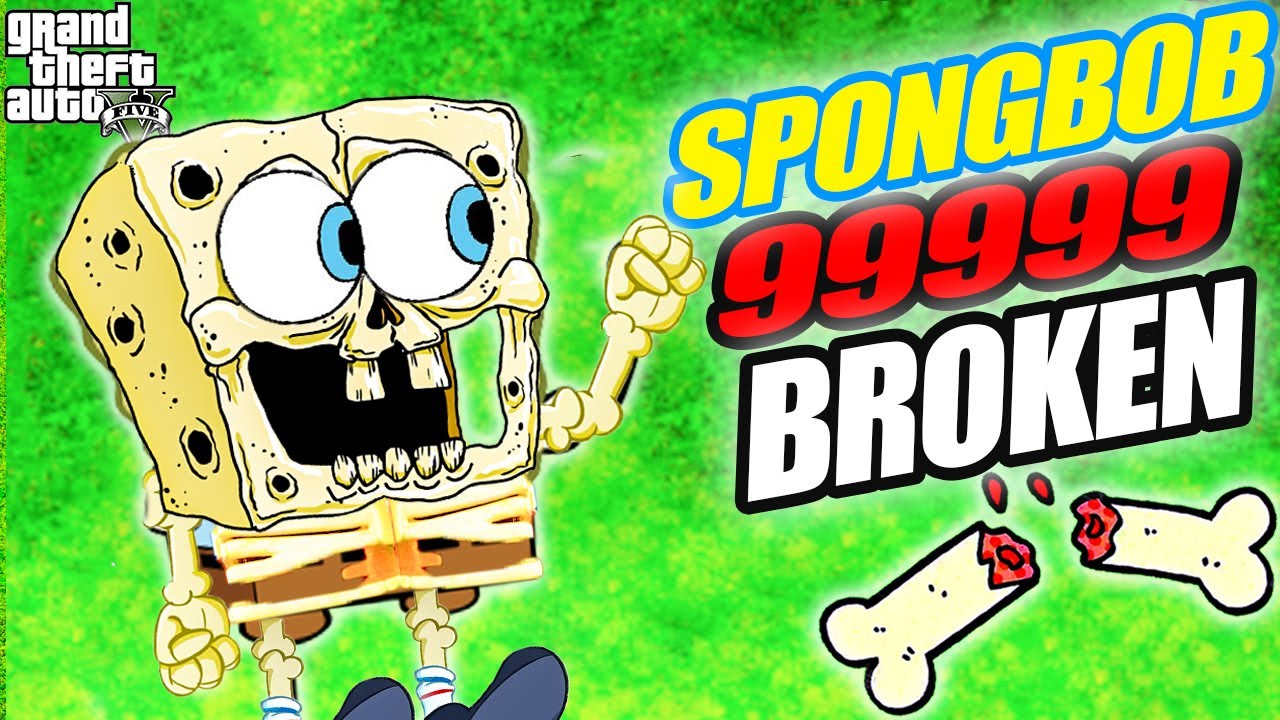 GTA 5: Breaking EVERY BONE As SPONGEBOB In GTA V ! ( GTA 5 mods ) - YouTube