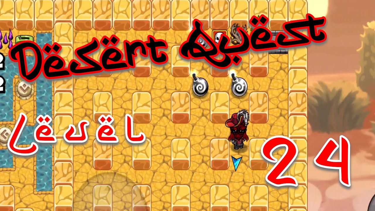 Bomber Friends - Desert Quest Level 24 - YouTube