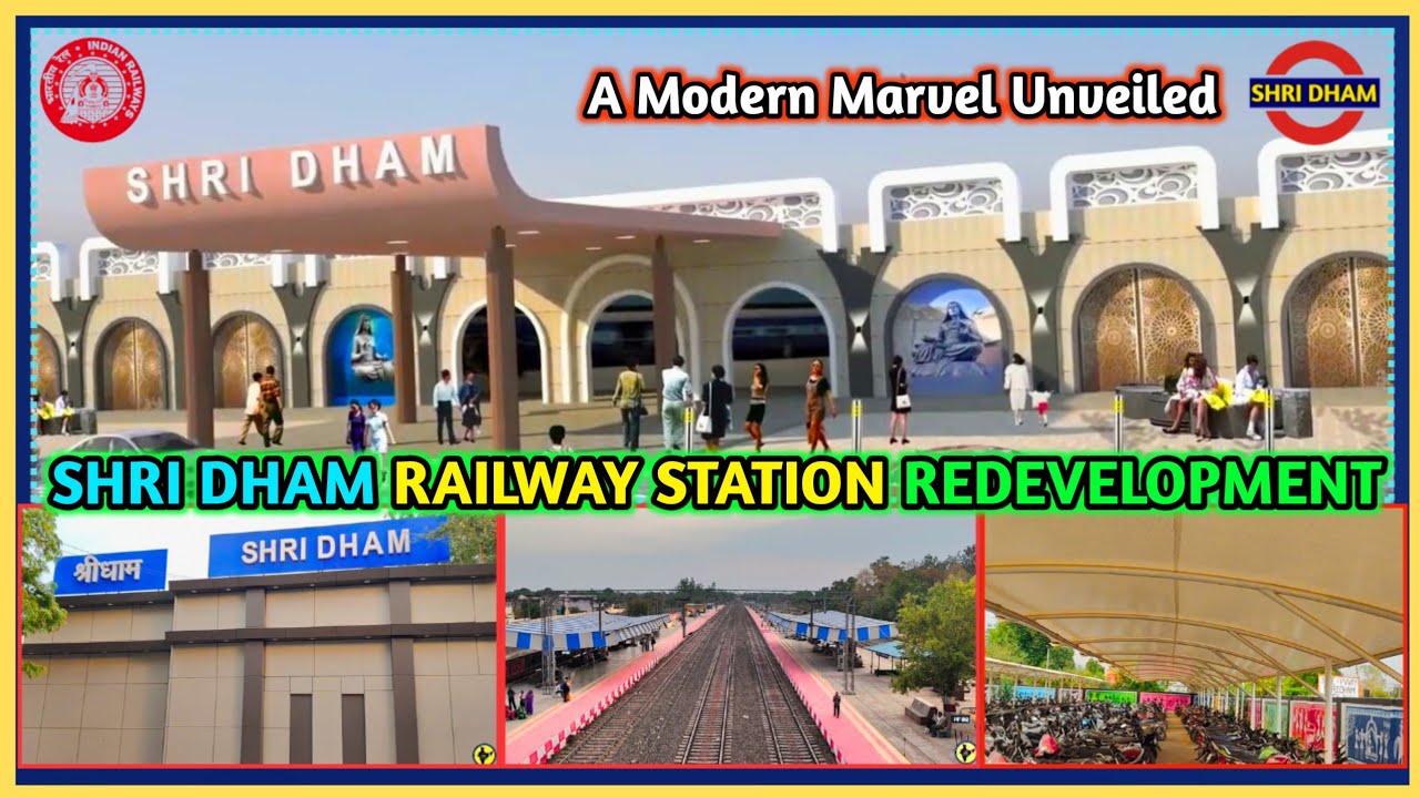 SHRI DHAM 💜 RAILWAY STATION REDEVELOPMENT || A MODERN MARVEL UNVEILED ...