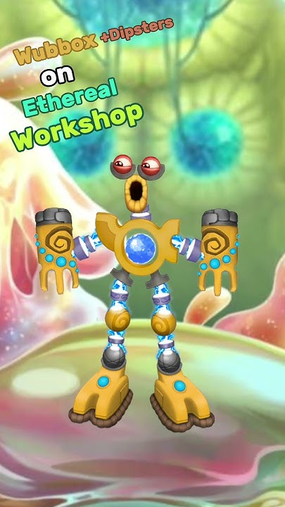 Wubbox on Ethereal Workshop (Fanmade) #msm #mysingingmonsters #wubbox #etherealworkshop - YouTube