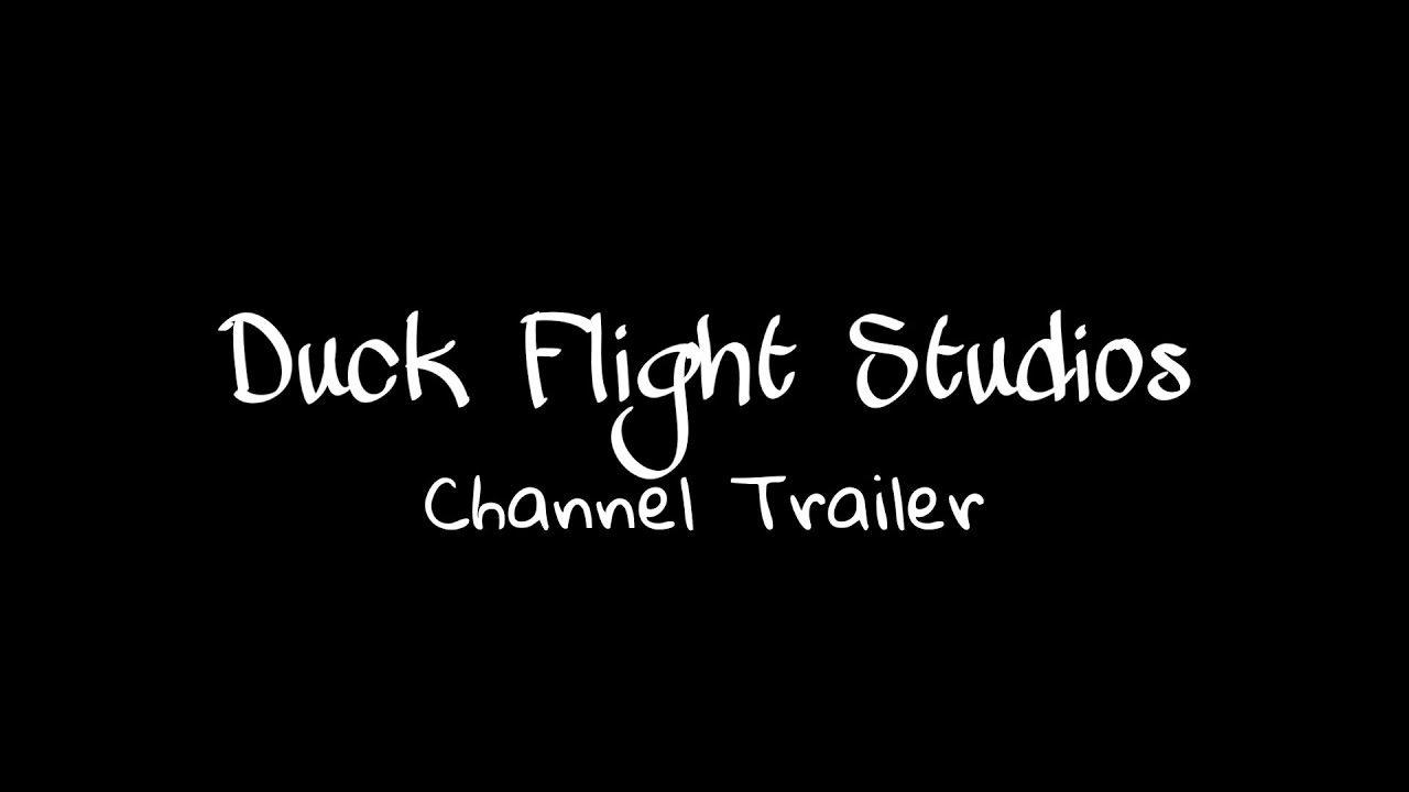 Duck Flight Studios (Channel Trailer) - YouTube