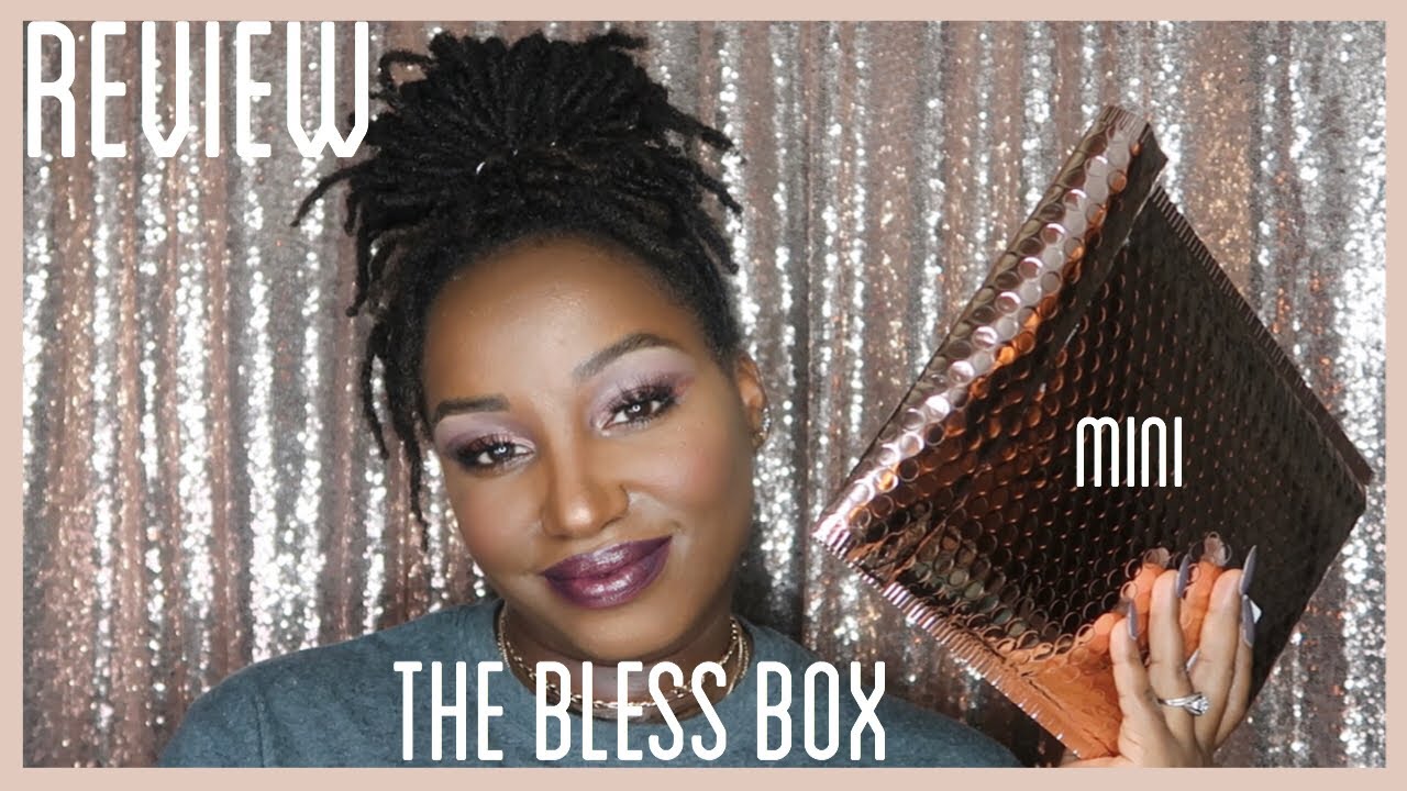 BLESS BOX BEAUTY SUBSCRIPTION REVIEW | K BRITTANY TV - YouTube