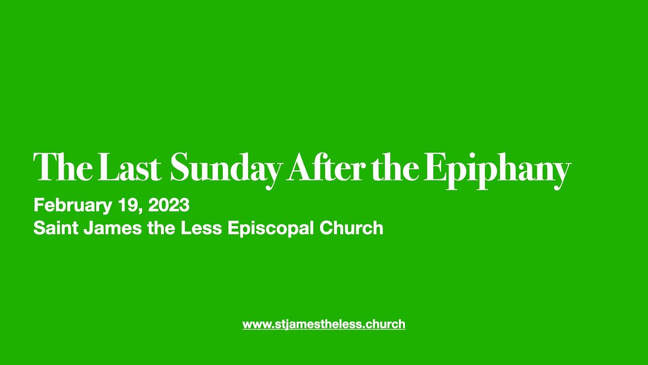 The Sermon from the Last Sunday after Epiphany, 19 February 2023 - YouTube