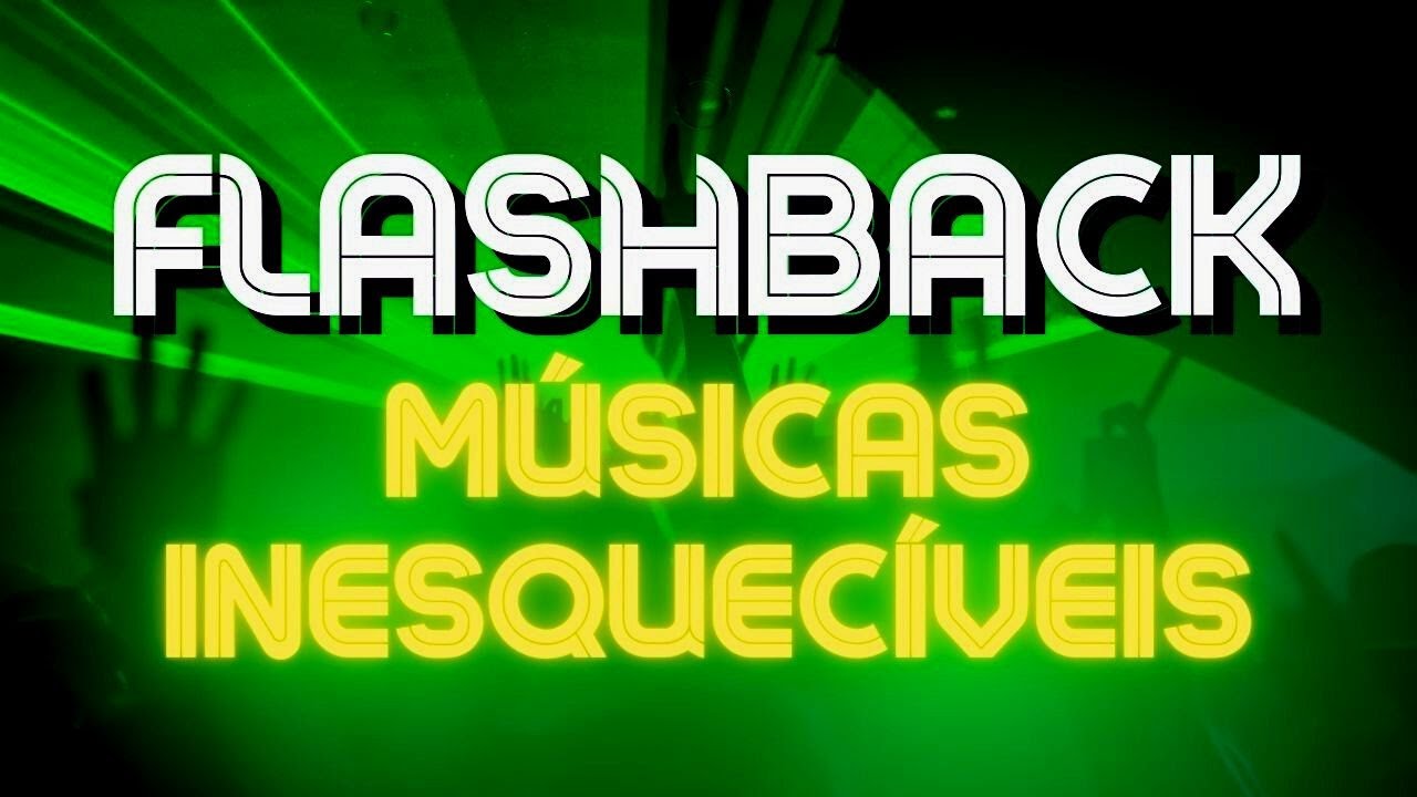 FLASHBACK🎵MÚSICAS INESQUECÍVEIS🎵MÚSICAS INTERNACIONAIS - YouTube