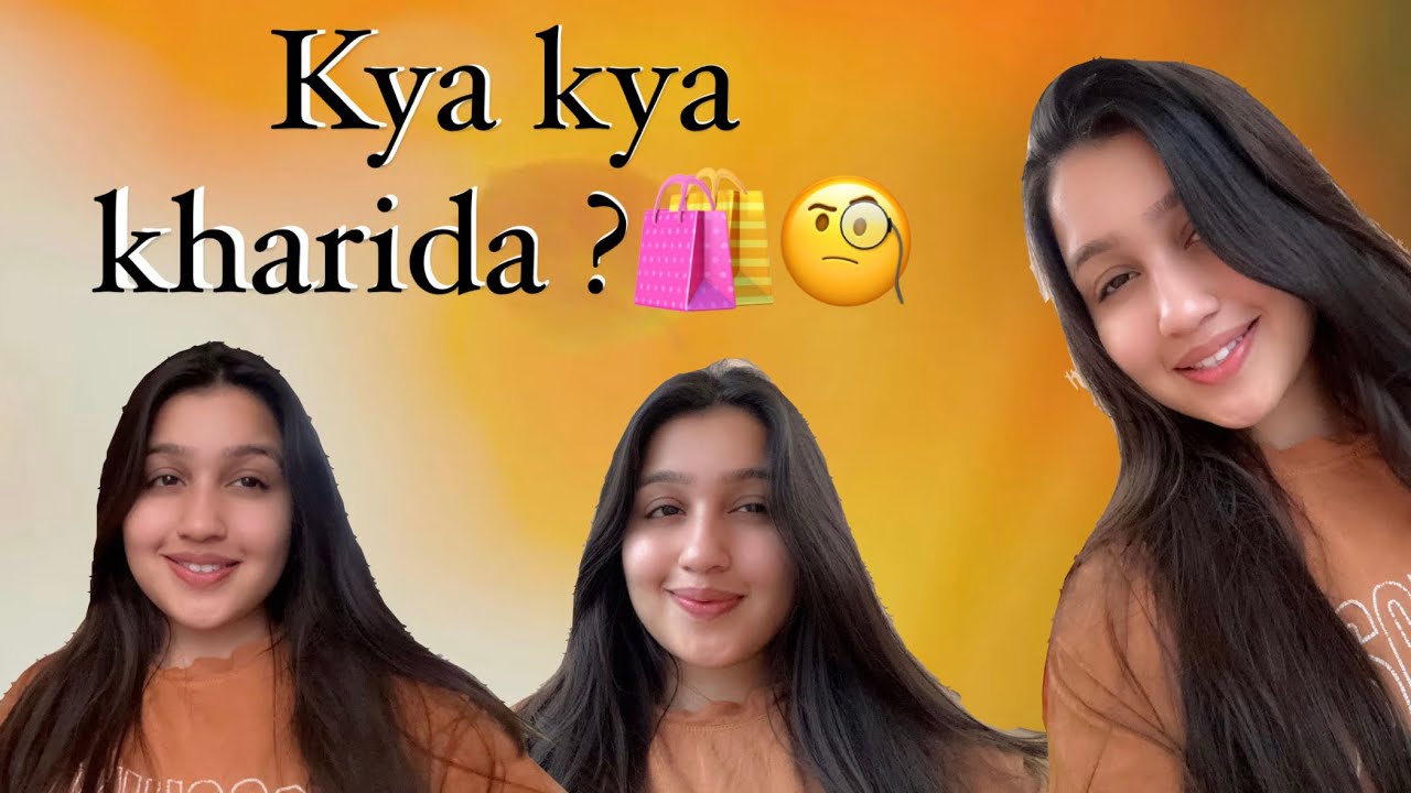 Kya kya kharida? Dekhiye abhi! 🛍️ || dekhna mat bhoolna! 🛒💥 - YouTube
