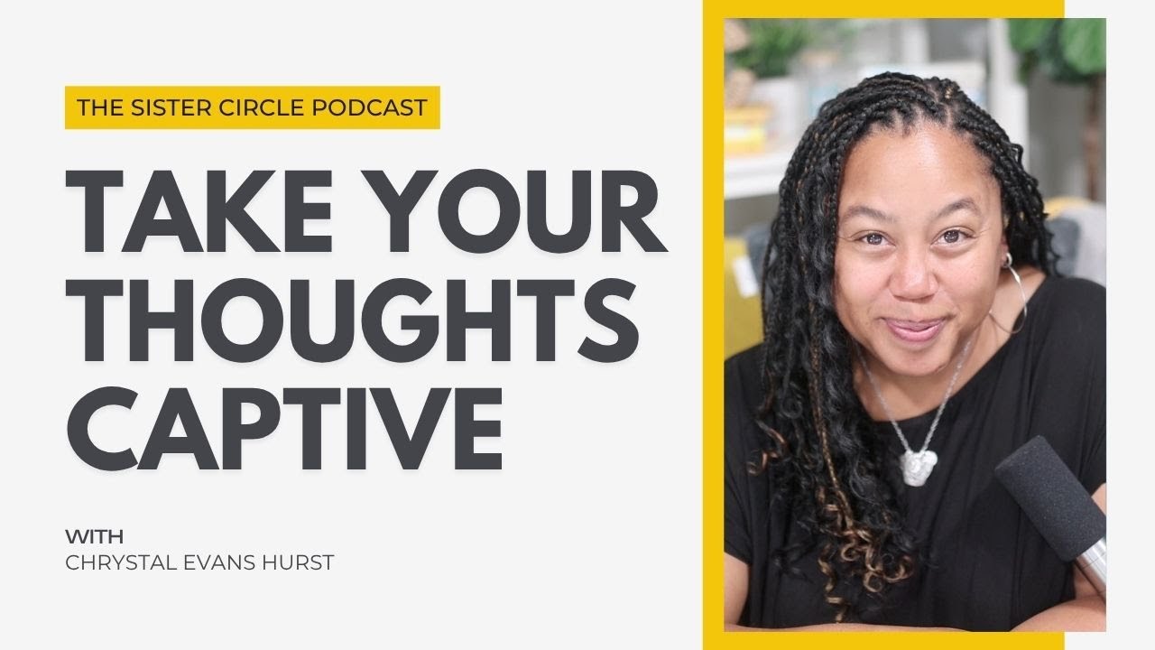 How to Take Your Thoughts Captive - YouTube