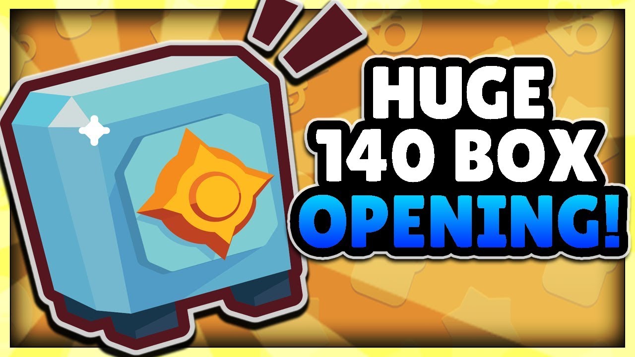 HUGE 140 BRAWL BOX OPENING! + MAXING OUT MY BRAWLERS! - Brawl Stars ...