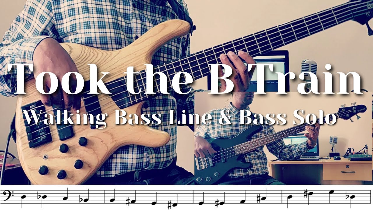 Took the 'B' Train - Walking Bass Line & Bass Solo - YouTube