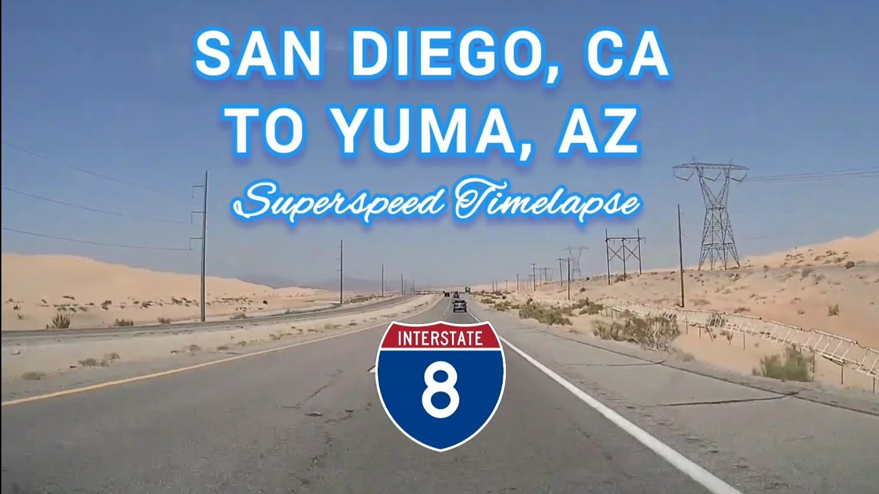 San Diego to Yuma, AZ in 16 Minutes | Interstate 8 East - YouTube