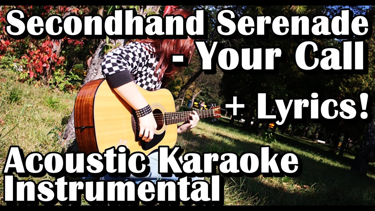 Secondhand Serenade - Your Call (Acoustic Karaoke Instrumental With ...