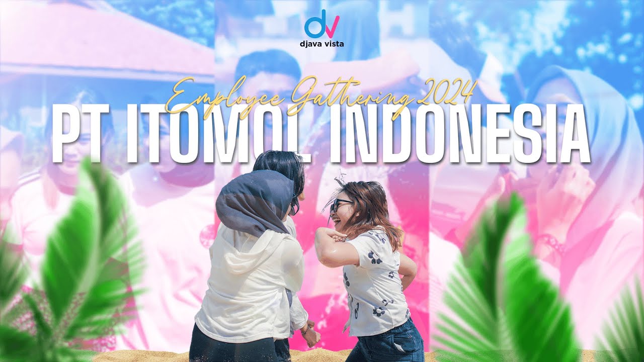 Full Video Employee Gathering PT Itomol Indonesia || Anyer - YouTube