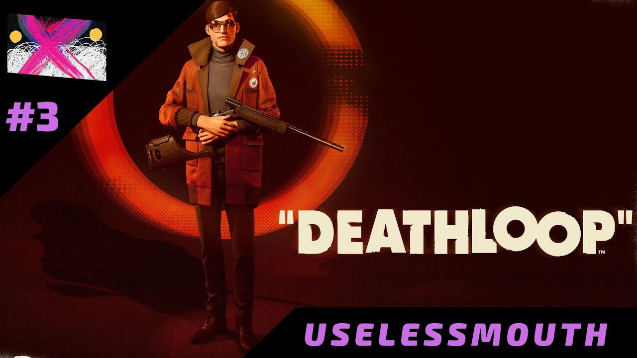 Юзя проходит DEATHLOOP #3 | UselessMouth - YouTube