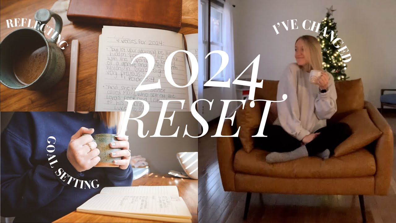 I'VE CHANGED.. // reflect + reset for 2024 with me - YouTube